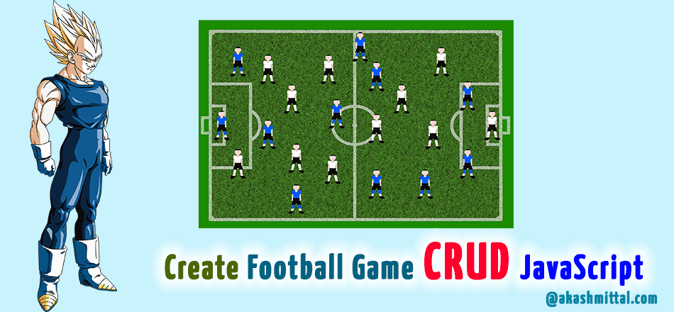 Football Game CRUD Application in Javascript & LocalStorage Football Game CRUD Application in Javascript & LocalStorage